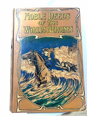 Antique book “Noble Deeds of the World's Heroines” | Maxsold