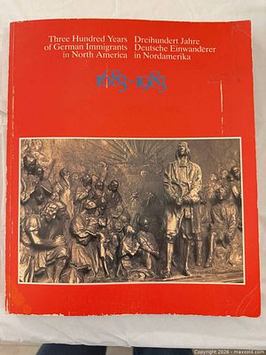 Three Hundred Years of German Immigrants in North America 1683–1983 ...