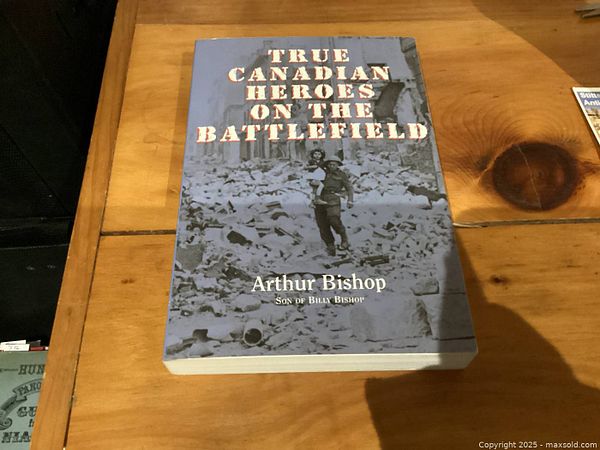 True Canadian Heroes on the Battlefield softcover book | Maxsold